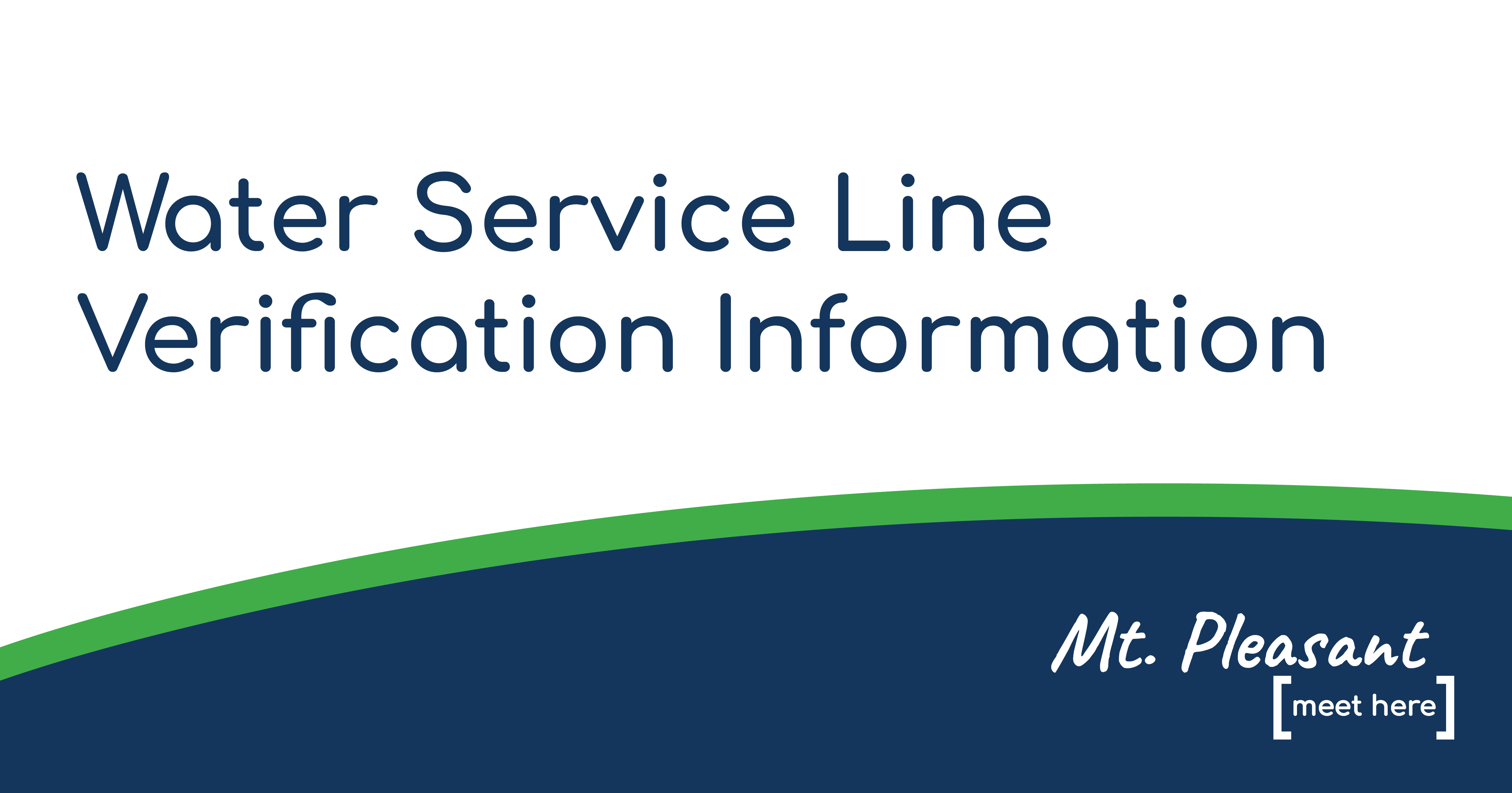 EGLE’s Water Service Line Verification Underway – City of Mt.Pleasant