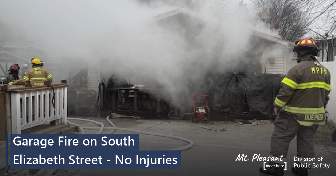 Garage Fire on South Elizabeth Street – City of Mt.Pleasant