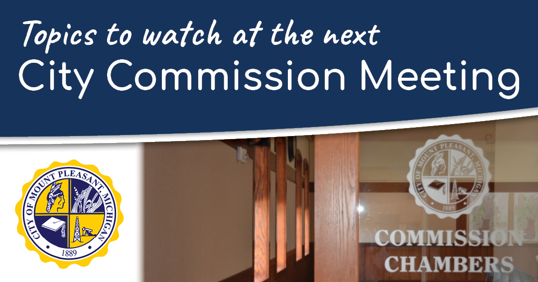 Topics to Watch at the Mt. Pleasant City Commission Meeting – January ...