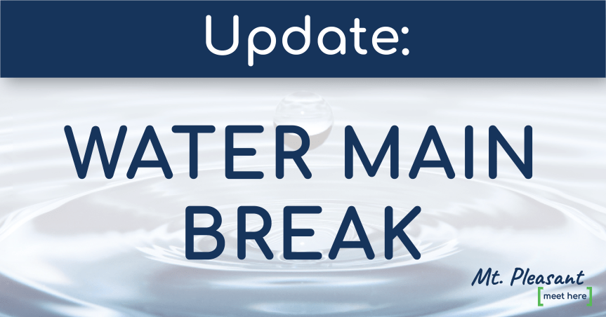 Water Main Break Affects Edgewood Dr. and Deming Dr. – City of Mt.Pleasant